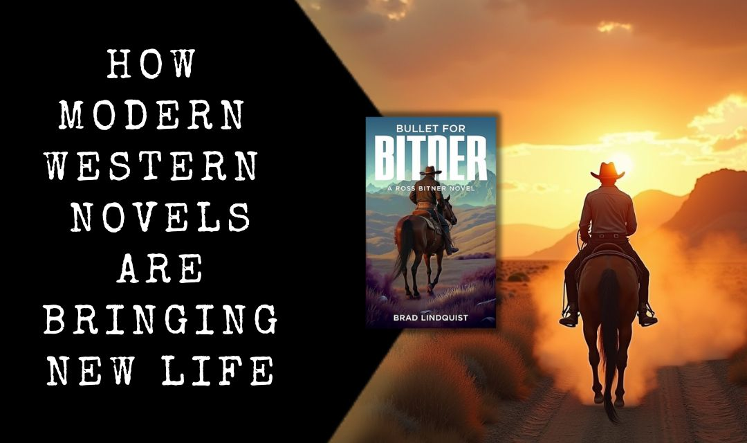 How Modern Western Novels Are Bringing New Life to the Wild West